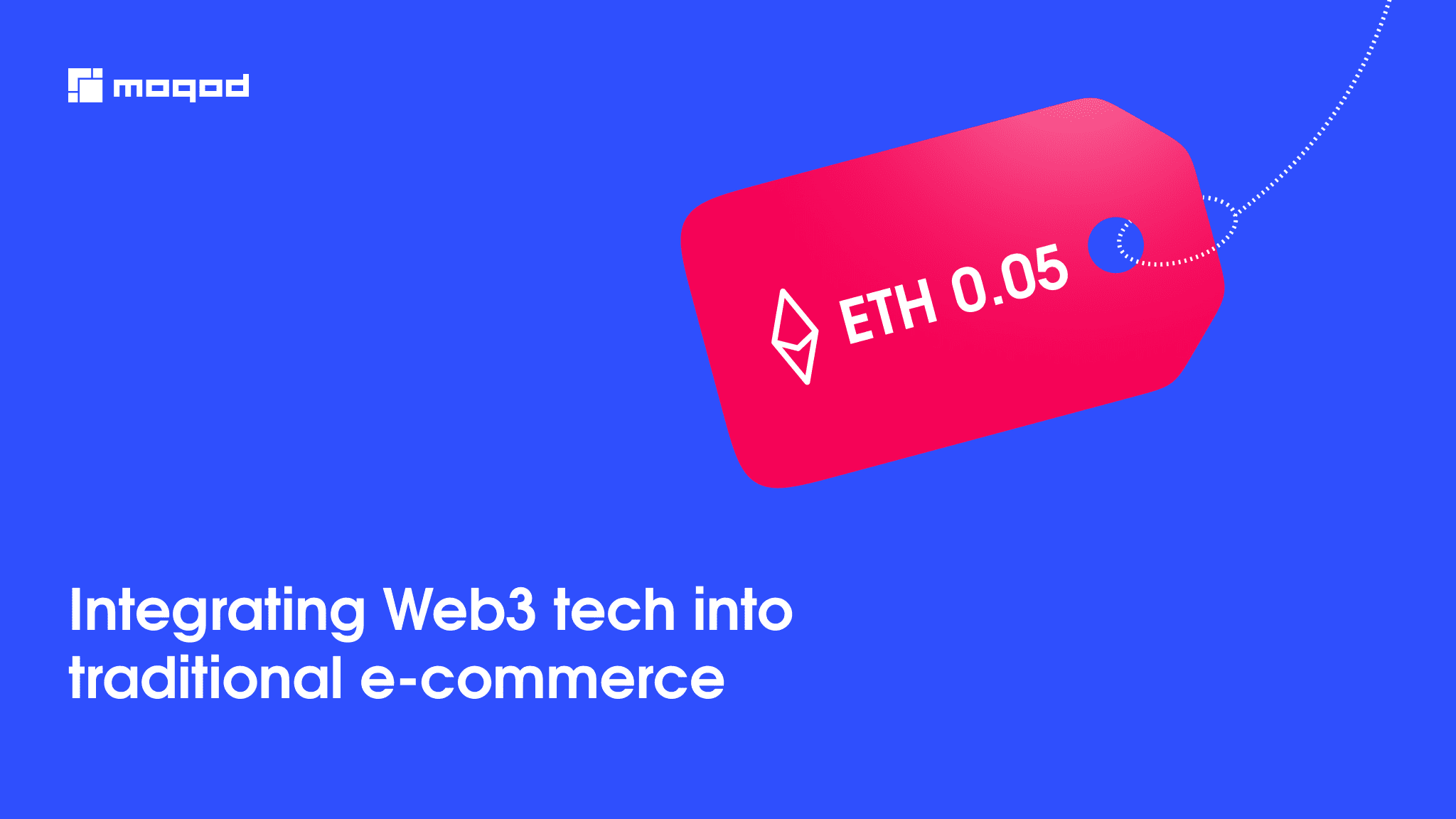 Integrating Web3 Tech Into Traditional E-commerce Platform | Moqod